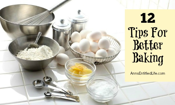 12 Tips For Better Baking
