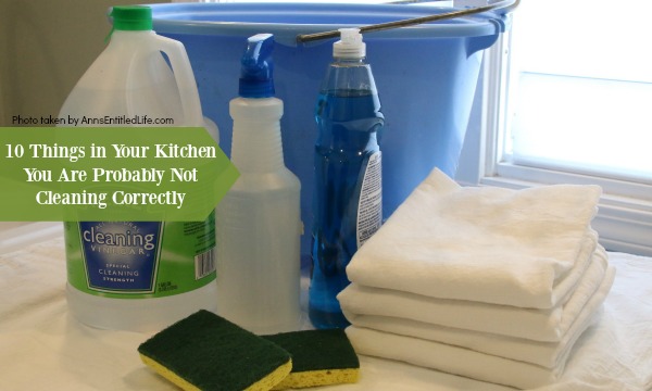 10 Things in Your Kitchen You Are Probably Not Cleaning Correctly