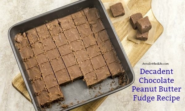 Decadent Chocolate Peanut Butter Fudge