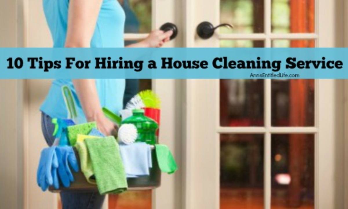 10 Tips For Hiring A House Cleaning Service