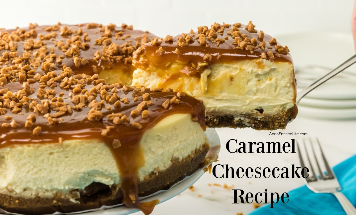 Easy Caramel Cheesecake Recipe | Best + Baked