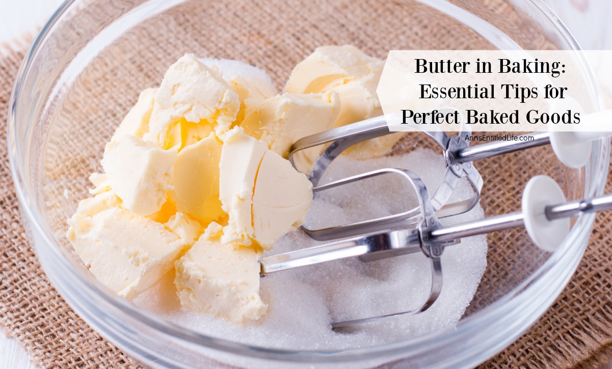 Butter in Baking: Essential Tips for Perfect Baked Goods