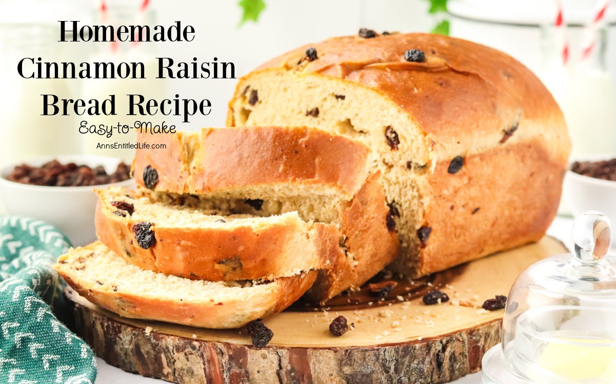 Homemade Cinnamon Raisin Bread Recipe | Best + Easy