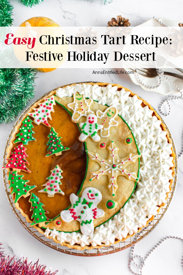 Easy Christmas Tart Recipe: Festive Holiday Dessert - Ann's Entitled Life