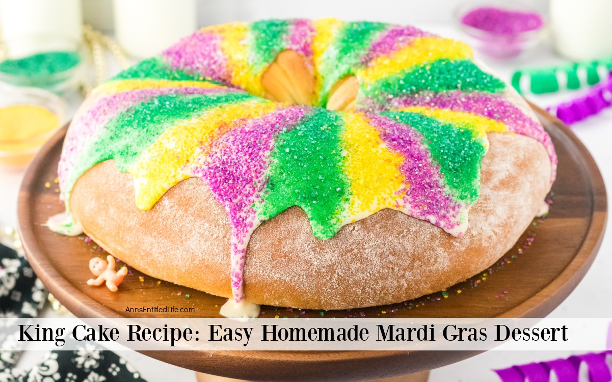 King Cake Recipe: Easy Homemade Mardi Gras Dessert - Ann's Entitled Life