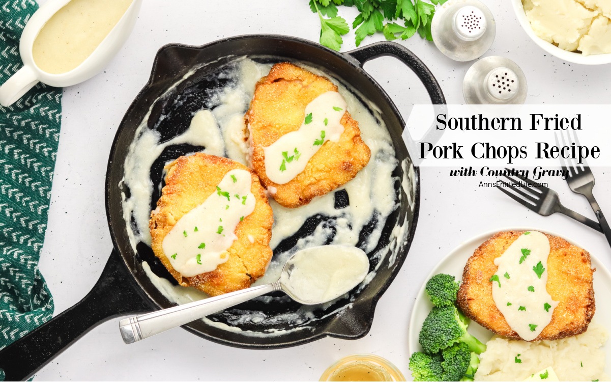 Southern Fried Pork Chops with Country Gravy Recipe - Ann's Entitled Life
