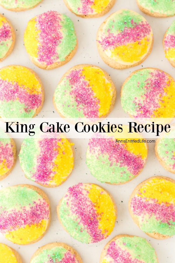 King Cake Cookies Recipe | Mardi Gras Cookie Treats - Ann's Entitled Life