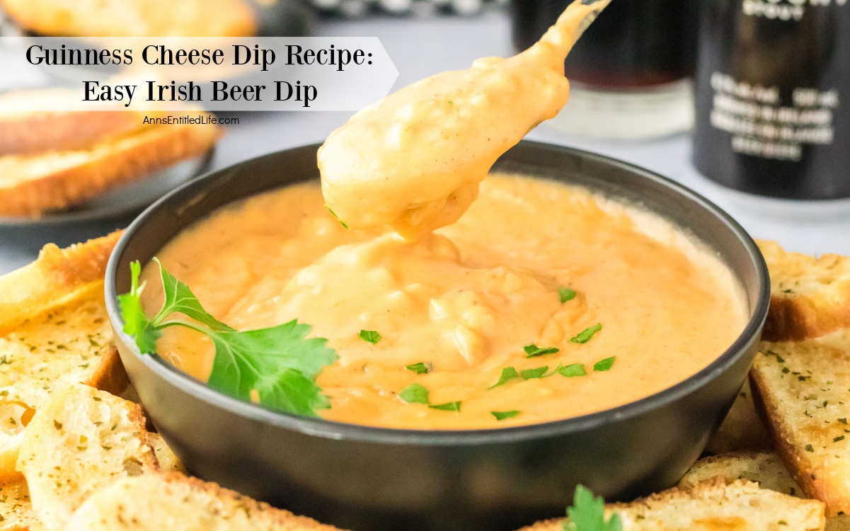 Guinness Cheese Dip Recipe: Easy Irish Beer Dip - Ann's Entitled Life